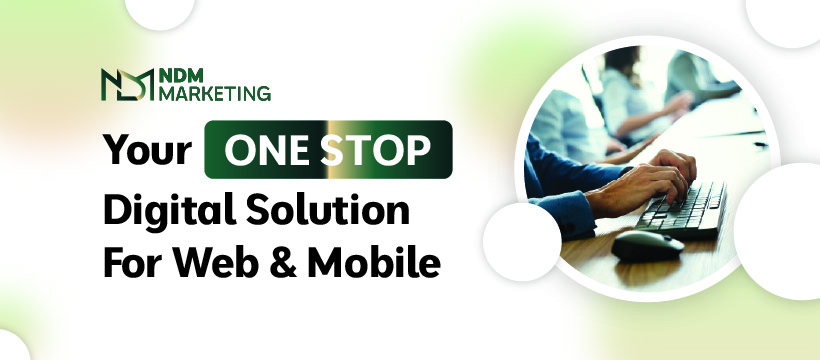 NDM Marketing | Digital Marketing, Ads & IT Solutions
